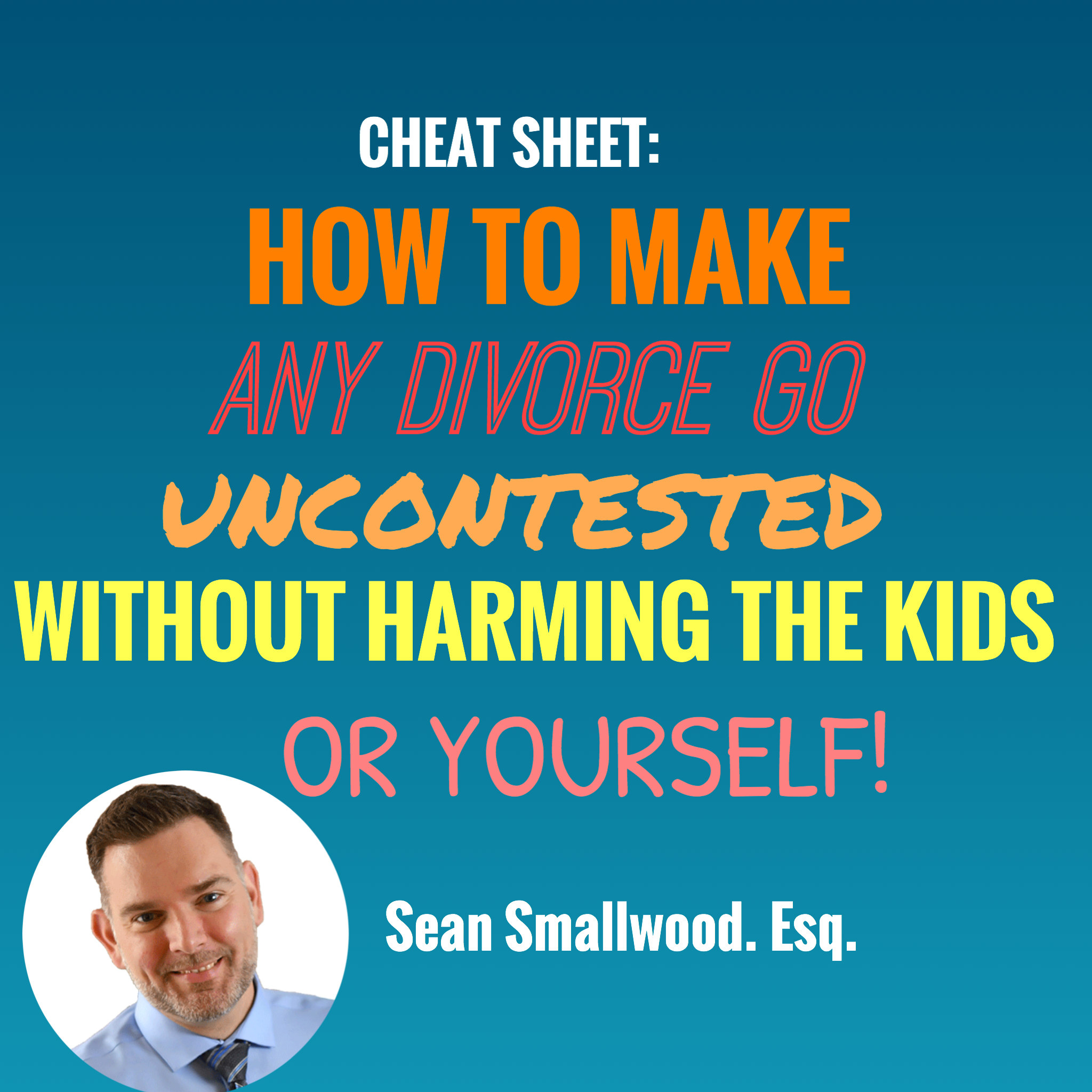 How To Make Any Divorce Go Uncontested Without Emotionally Harming the ...